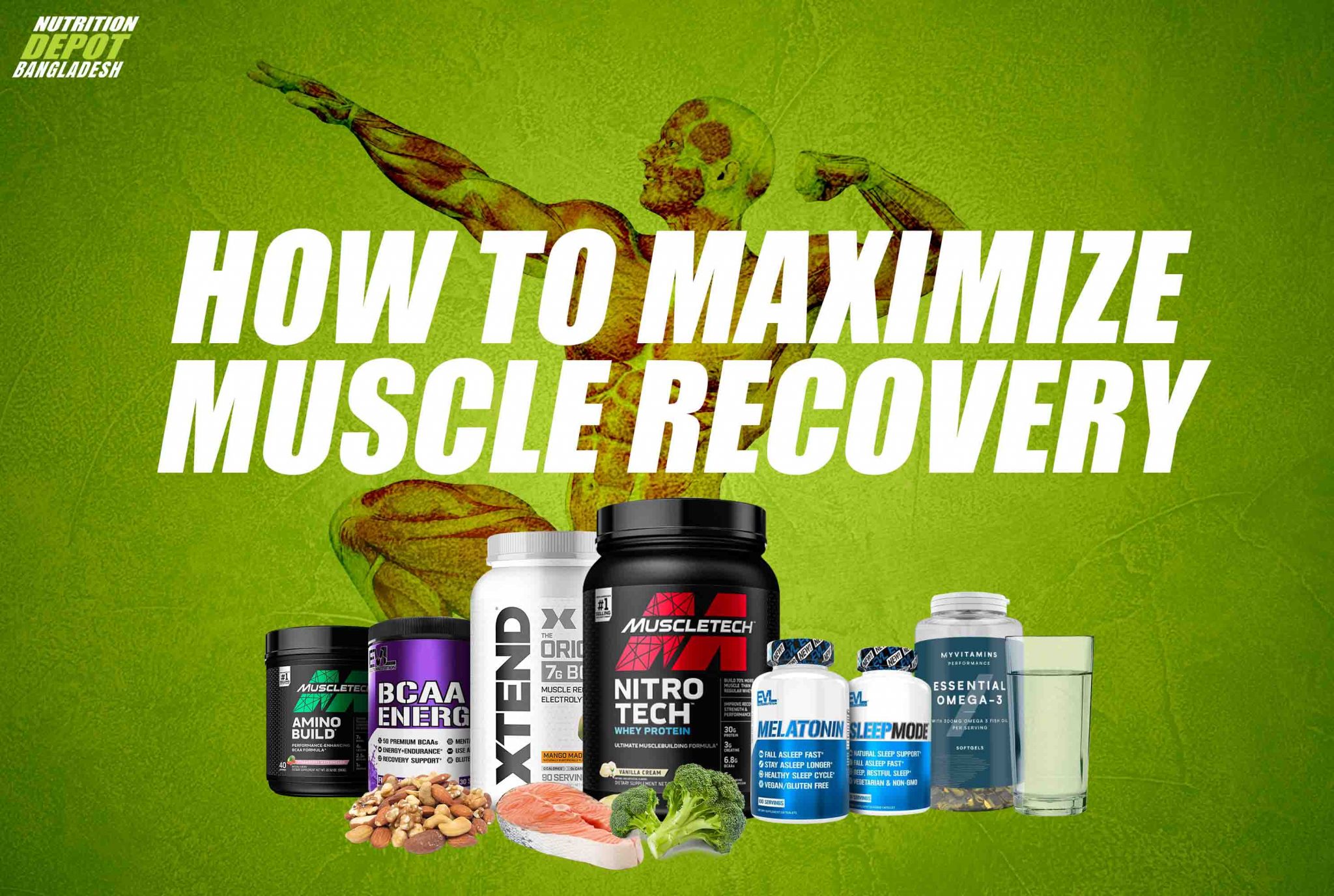 How to maximize muscle recovery - Nutrition Depot Bangladesh